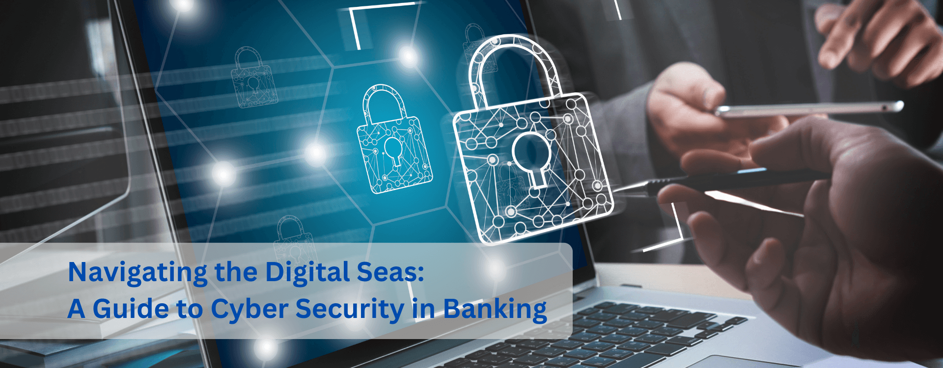 SDB bank | Navigating the Digital Seas: A Guide to Cyber Security in ...